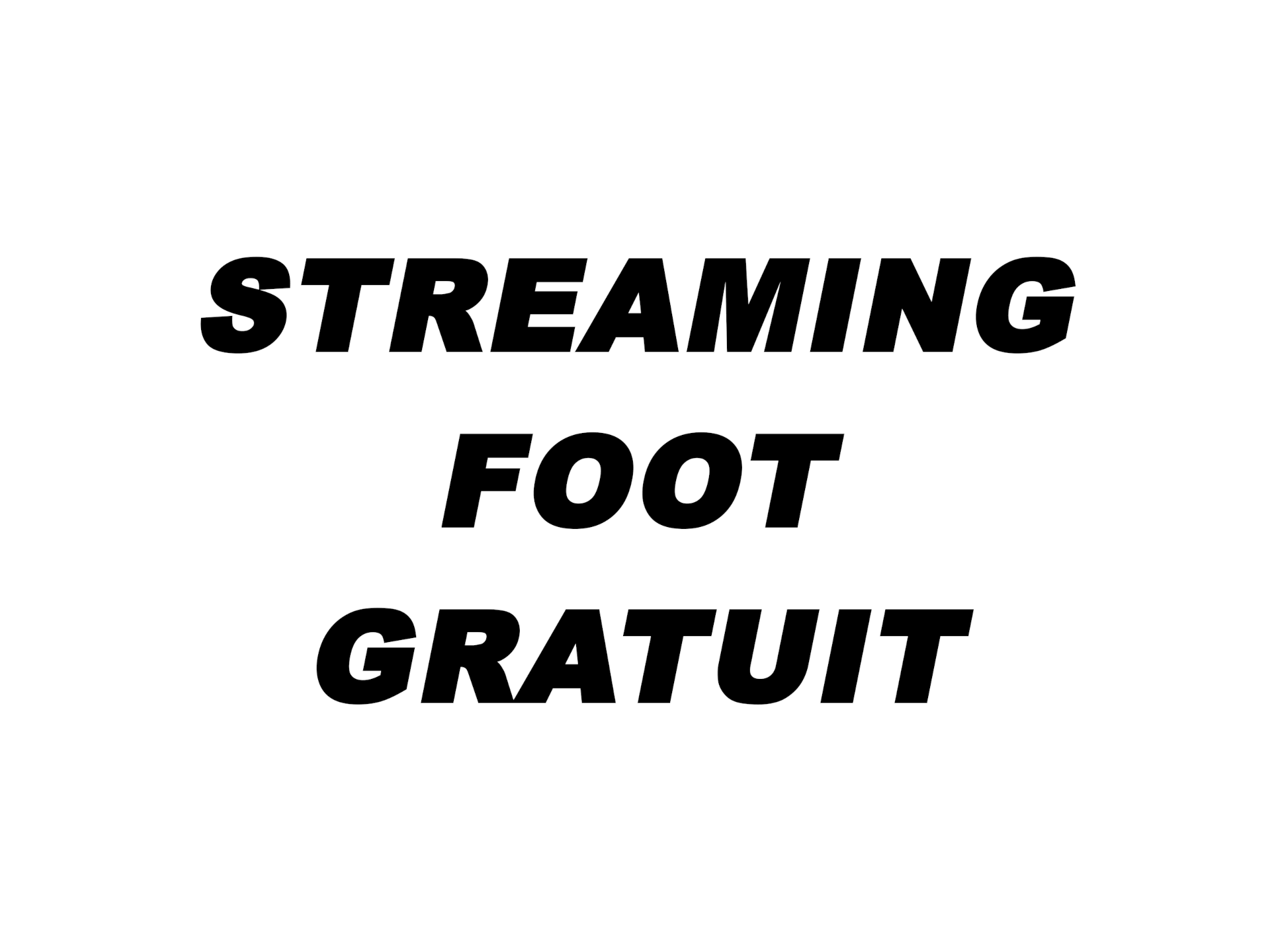 streaming foot gratuit légal